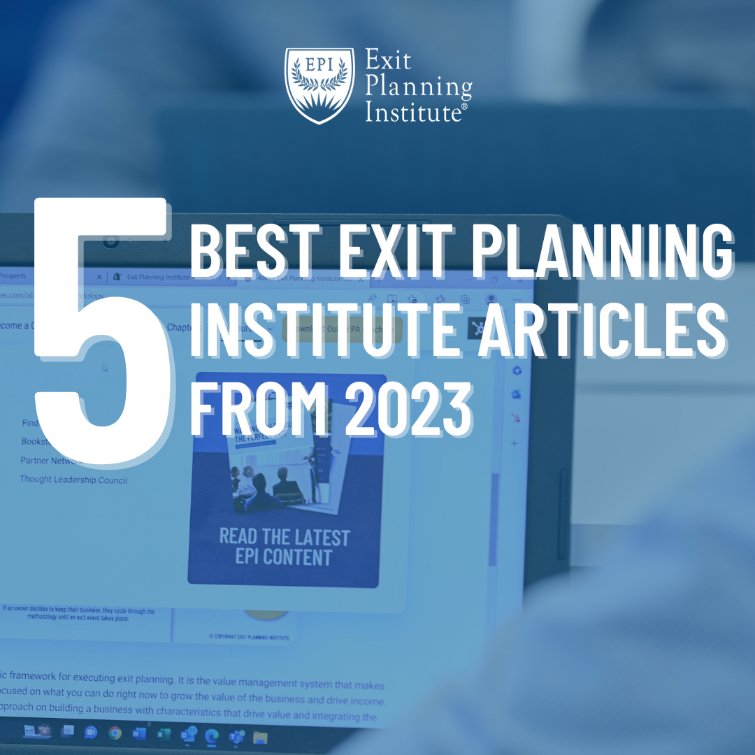A Look Back at the Top 5 Exit Planning Institute Articles from 2023